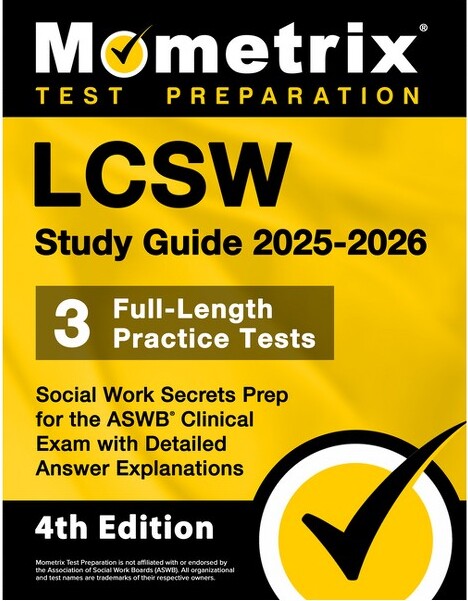 Mometrix Media LLC LCSW Study Guide 2025-2026 - 3 Full-Length Practice ...