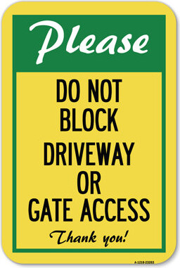 SignMission Please, Do Not Block Driveway Or Gate Access, Thank You ...
