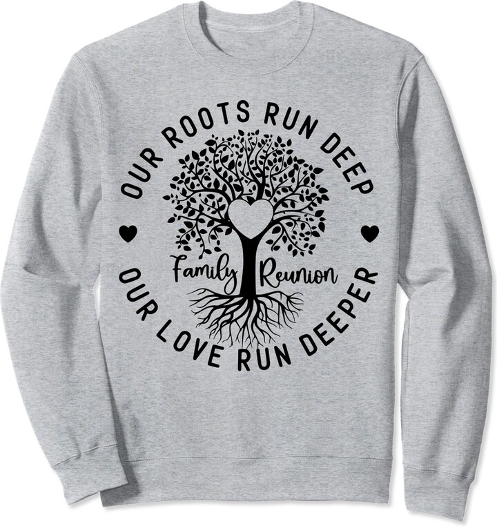 Our Roots Run Deep Our Love Runs Deeper For Family Family Reunion 2024 ...
