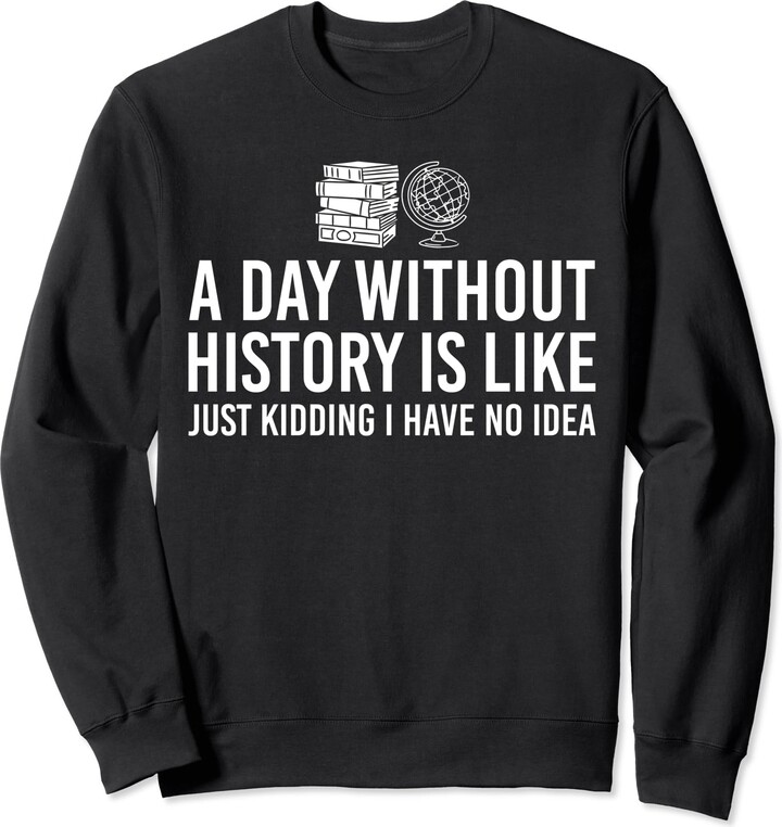 Historian History Idea Teacher Design A Day Without History Historian ...