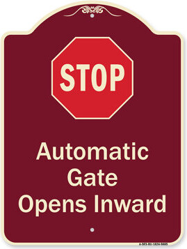 Signmission Designer Series Sign - Stop, Automatic Gate, Opens Inward ...