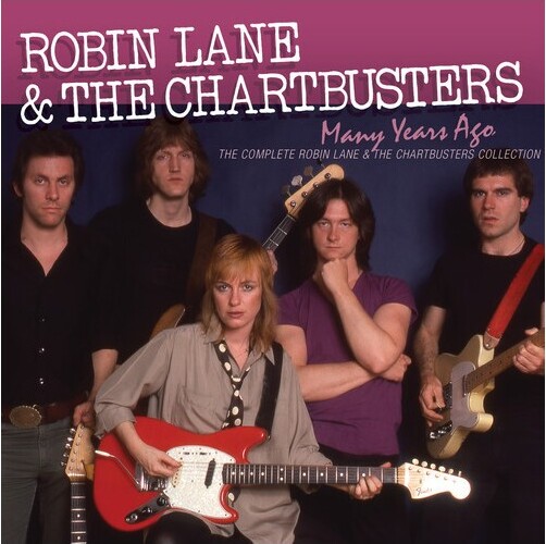 Robin Lane & the Chartbusters - Many Years Ago: The Complete Robin Lane ...