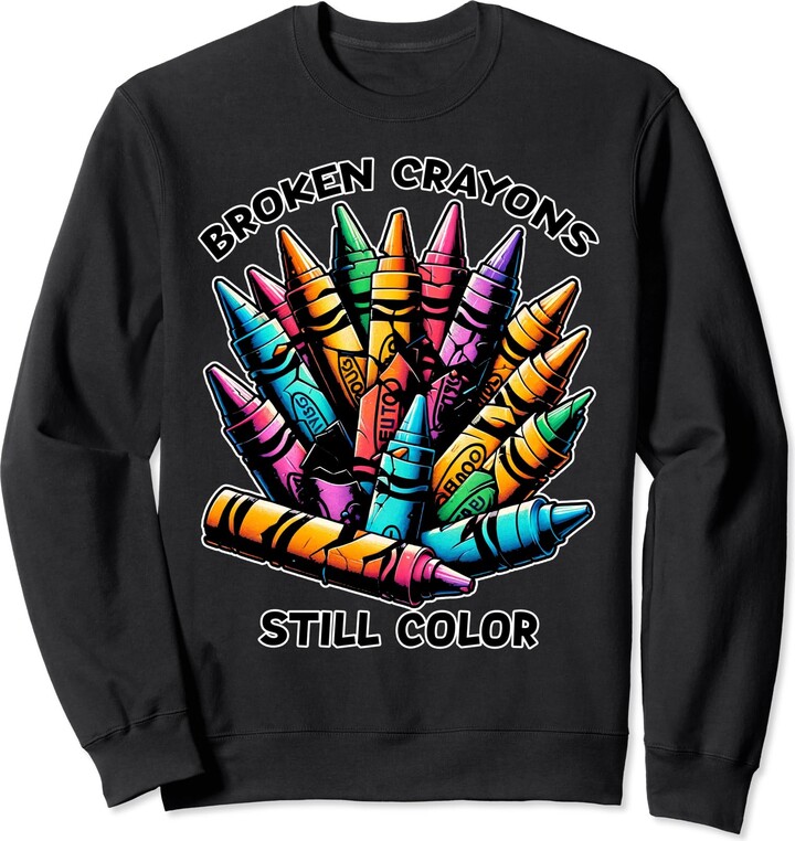 Mental Health Awareness Broken Crayons Still Color Broken Crayons Still ...