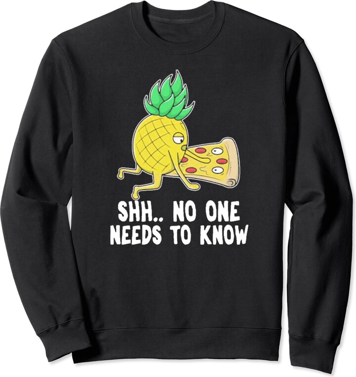 Pineapple On Pizza Club Shh No One Needs To Know - ShopStyle T-shirts