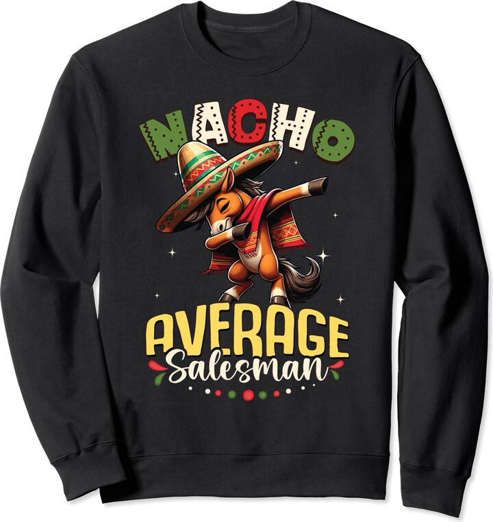 Nacho Average Salesman Horse Nacho Average Salesman Cinco de Mayo ...