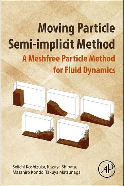 Academic Press Moving Particle Semi-Implicit Method - by Seiichi ...