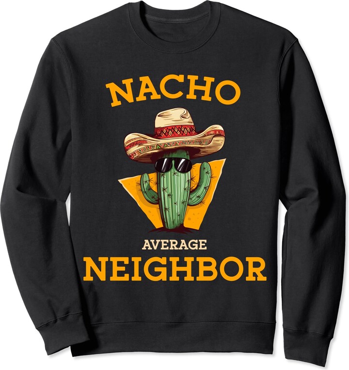 Nacho Average Neighbor Joke Mexican Cinco De Mayo Nacho Average ...
