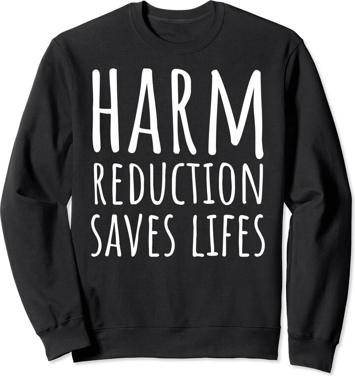 Harm Reduction Saves Lives Women Outfit Harm Reduction Saves Lives ...