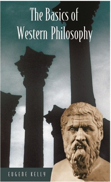 The Basics of Western Philosophy - by Eugene Kelly (Hardcover) - ShopStyle Books