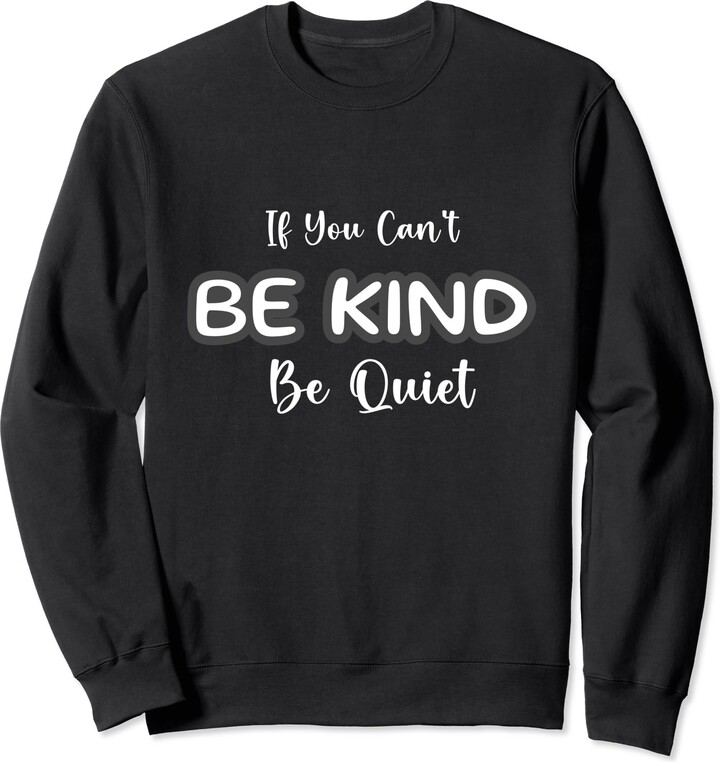 If You Can't Be Kind Be Quiet Anti-Bullying Ideas If You Can't Be Kind ...