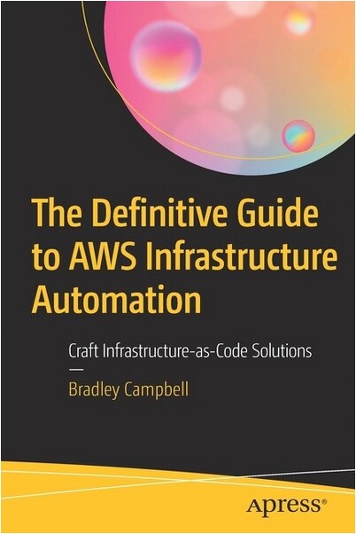 Apress The Definitive Guide to AWS Infrastructure Automation - by Bradley Campbell (Paperback ...