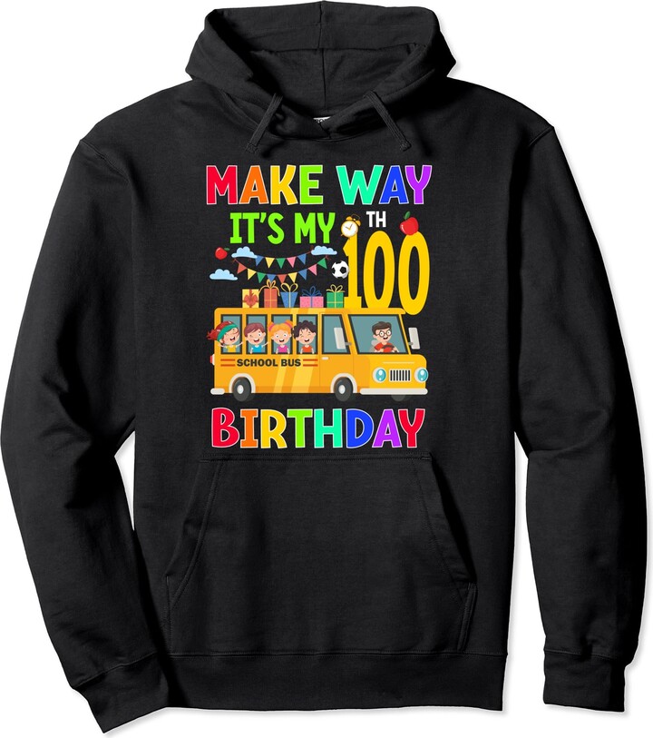 Make Way it's My 100th Birthday Cute School Bus 100 Year Old Pullover ...