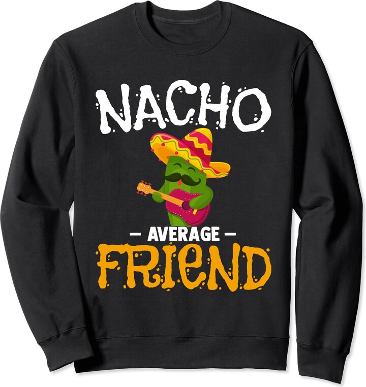 Nacho Average Friend Cinco De Mayo Design Nacho Average Friend Cinco De ...