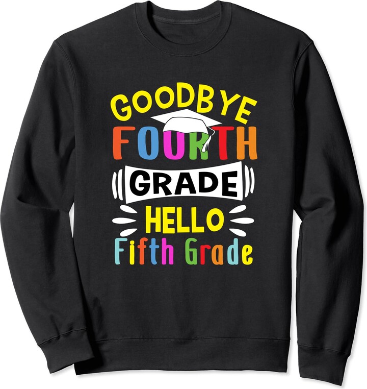 Hello 5th Grade Teacher Or Student Back to School Goodbye 4th Grade ...
