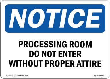 SignMission Processing Room Do Not Enter Without Proper Attire Sign ...