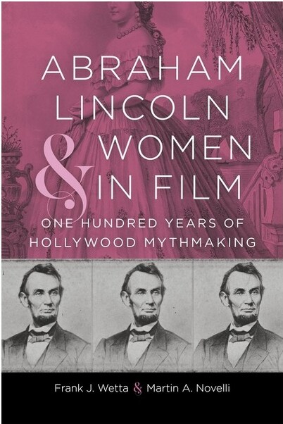 LSU Press Abraham Lincoln and Women in Film - (Conflicting Worlds: New ...