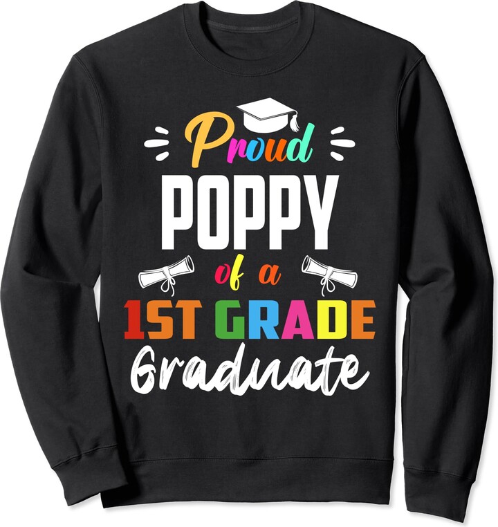Proud POPPY Of A 1st Grade Graduate Graduation 2024 Senior Sweatshirt ...