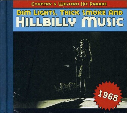 Dim Lights Thick Smoke & Hillbilly - Country & Western Hit Parade 1968 ...