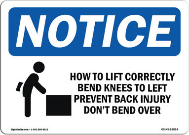 SignMission Osha Notice How to Lift Correctly Prevent Back Injury Sign ...