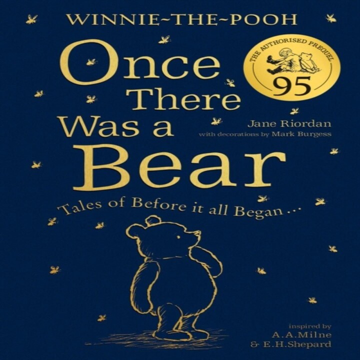 Jane Riordan Winnie-the-Pooh: Once There Was a Bear (The Official 95th ...