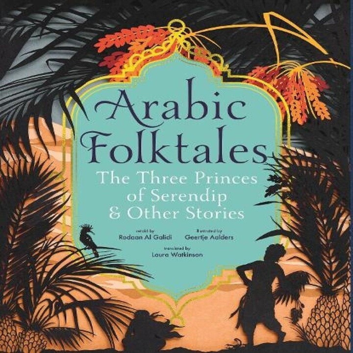 Rodaan Al Galidi Arabic Folktales: The Three Princes of Serendip and ...