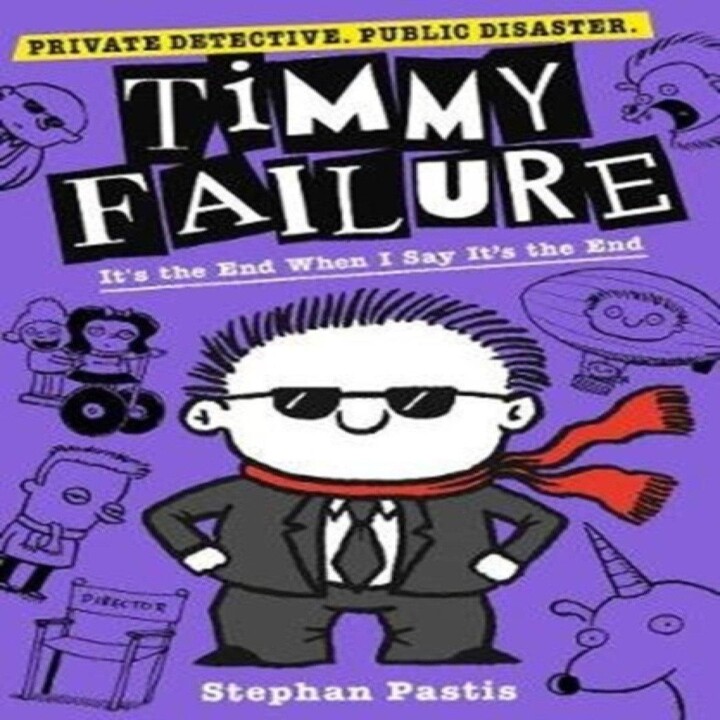Stephan Pastis Timmy Failure: It's the End When I Say It's the End Book ...