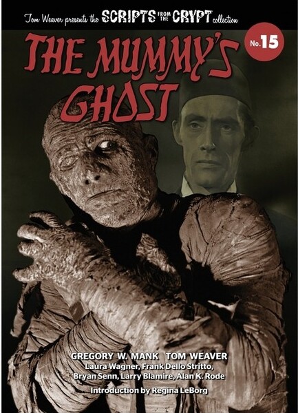 BearManor Media The Mummy's Ghost - Scripts from the Crypt Collection ...