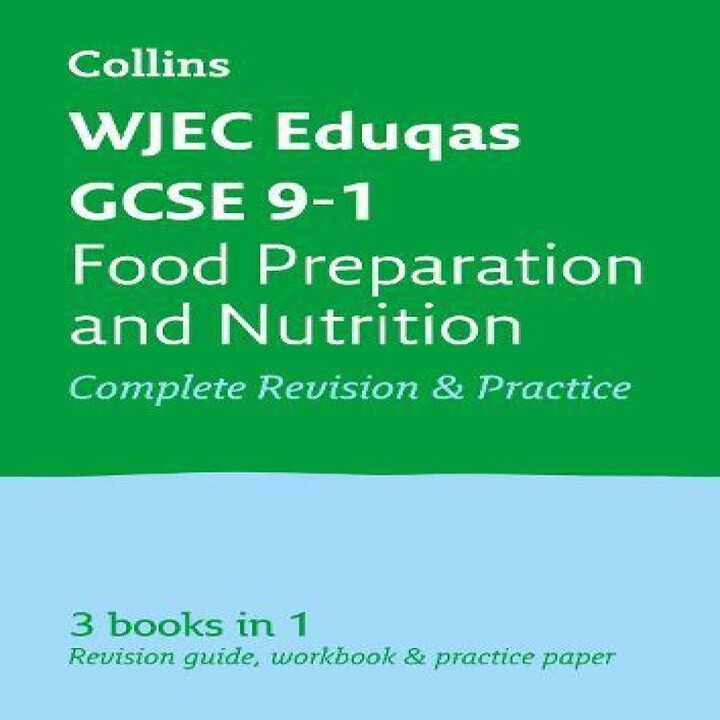 Collins GCSE WJEC Eduqas GCSE 9-1 Food Preparation and Nutrition All-in-One Complete Revision ...