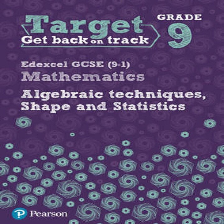 Katherine Pate Target Grade 9 Edexcel GCSE (9-1) Mathematics Algebraic ...