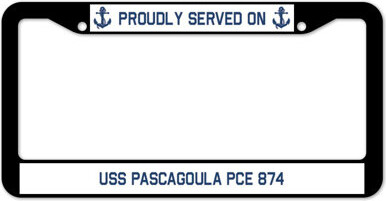 SignMission Proudly Served on USS PASCAGOULA PCE 874 Plate Frame ...
