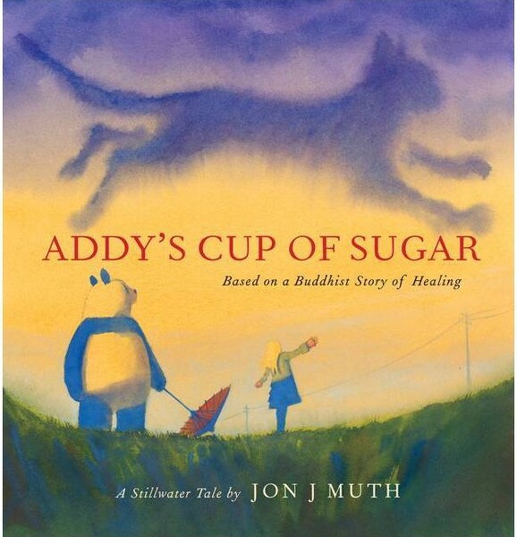 Scholastic Press Addy's Cup of Sugar: Based on a Buddhist Story of ...