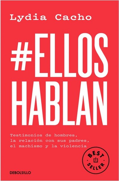 Debolsillo #Elloshablan. Testimonios de Hombres, La Relación Con Sus ...