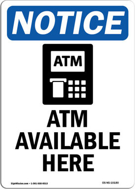 SignMission Osha Notice - Atm Available Here Sign with Symbol ...