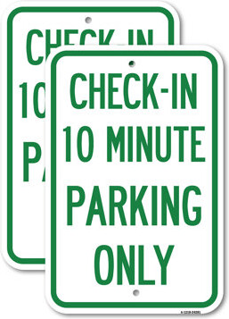 SignMission Check - in 10 Minute Parking Only Aluminum Sign - ShopStyle ...