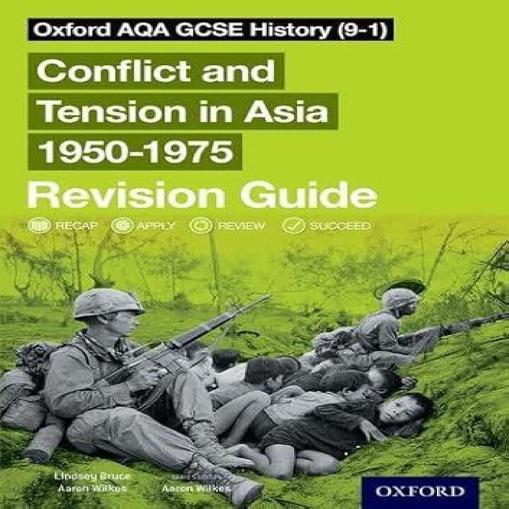 Lindsay Bruce Oxford AQA GCSE History (9-1): Conflict and Tension in Asia 1950-1975 Revision ...