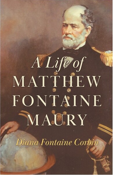 Charles Press Pubs(PA) A Life of Matthew Fontaine Maury;The Father of Modern Oceanography - by ...