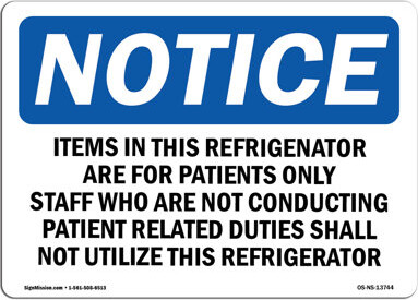 SignMission Items in This Refrigerator Are for Patients Sign ...