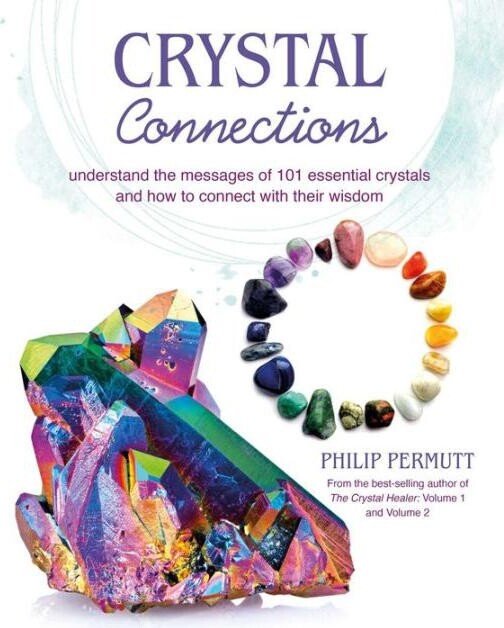Barnes & Noble Crystal Connections- Understand the messages of 101 essential crystals and how to ...