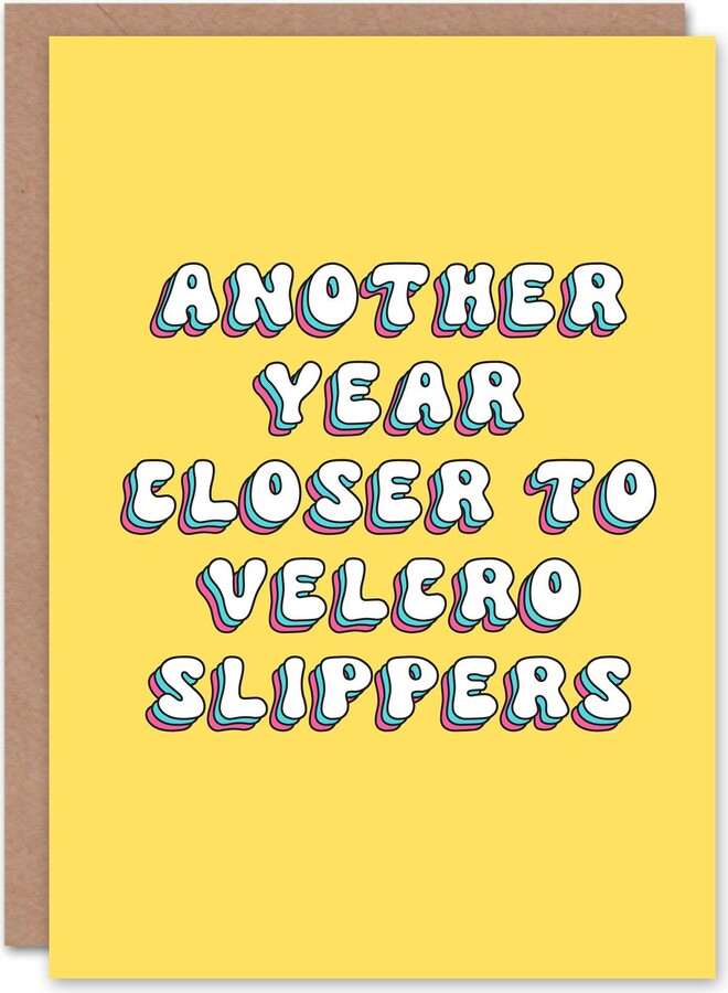 Artery8 Birthday Card Another Year Closer Velcro Slippers Old Age Joke ...