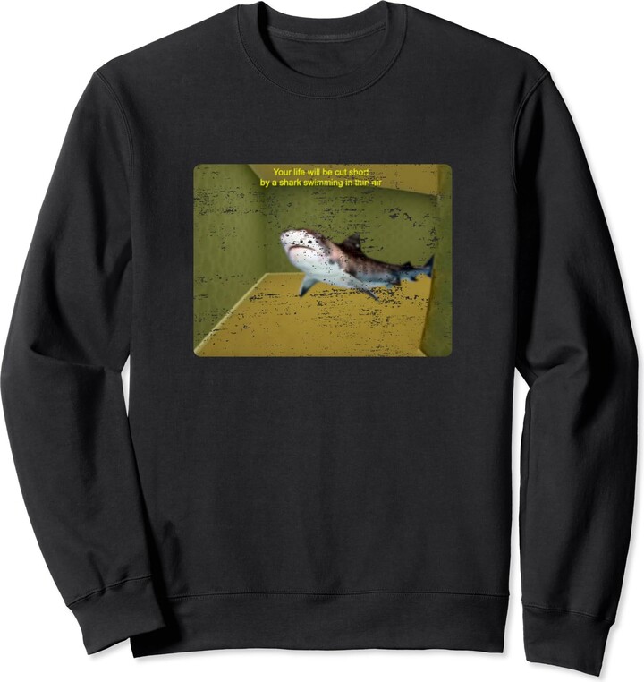 Best Surreal Memes Apparel Your Life Will Be Cut Short By A Shark ...