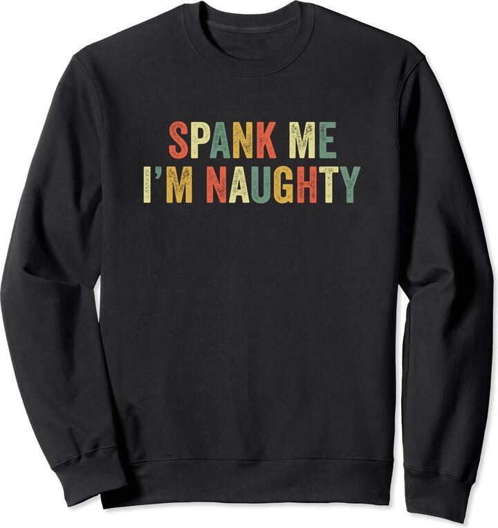 Spank Me I'm Naughty Meme Naughtiness Submission Spank Me I'm Naughty ...