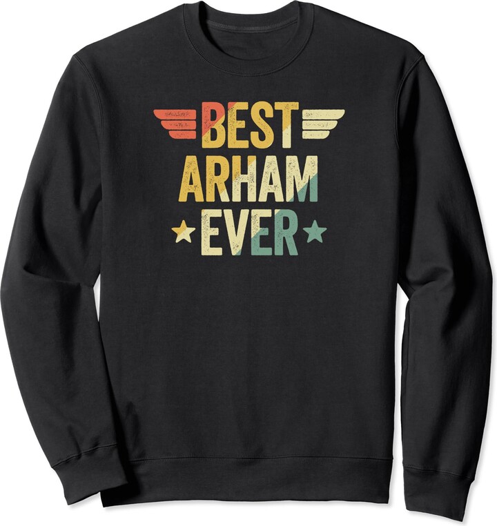 Best Name Ever Best Arham Ever Sweatshirt - ShopStyle T-shirts