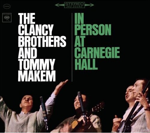 Clancy Brothers & Tommy Makem - In Person At Carnegie Hall: The ...