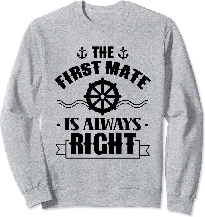 Crew First Mate Boating Humor The First Mate Is Always Right Ship Boat ...