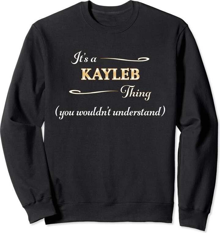 for Someone Named KAYLEB It's a KAYLEB Thing - ShopStyle T-shirts