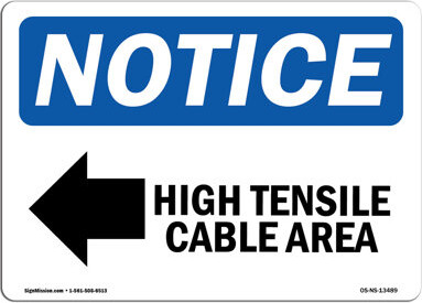 SignMission Osha Notice High Tensile Cable Area Left Arrow Sign with ...