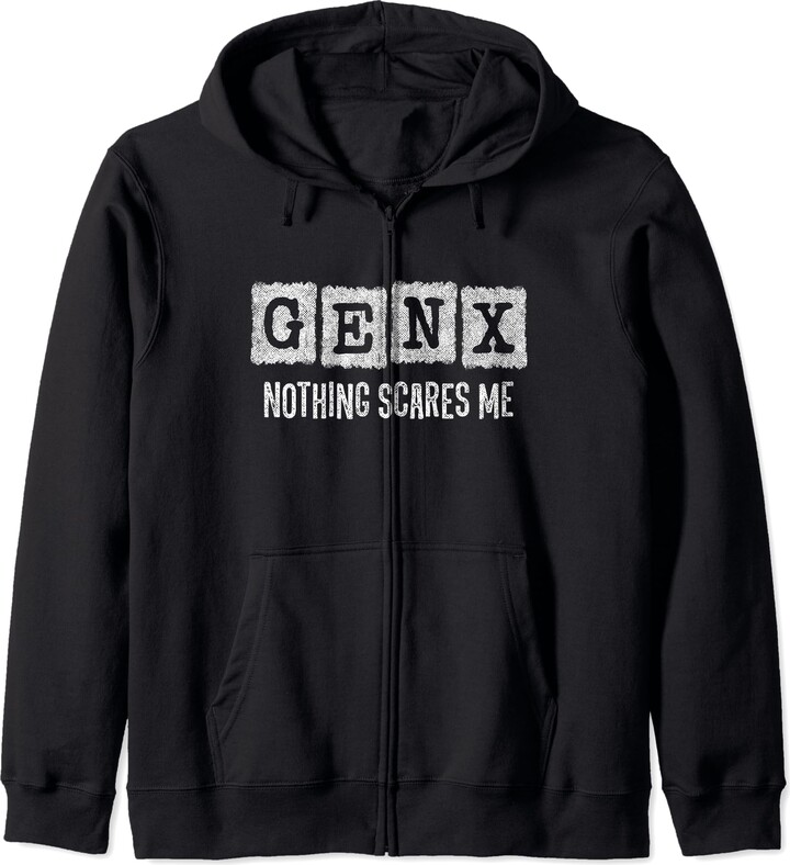 Gen X Gifts & Apparel Gen X Nothing Scares Me - Generation X Gen Xer - Funny Gen X Zip Hoodie ...