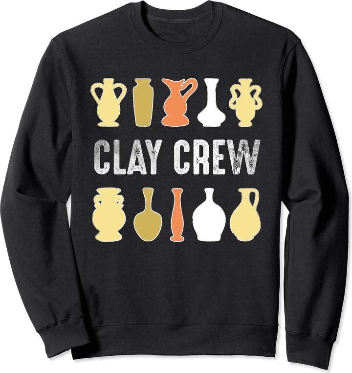 Pottery Idea Clay Designs Craftsmanship Clay Crew Pottery Clay Mud Artist Sweatshirt - ShopStyle ...