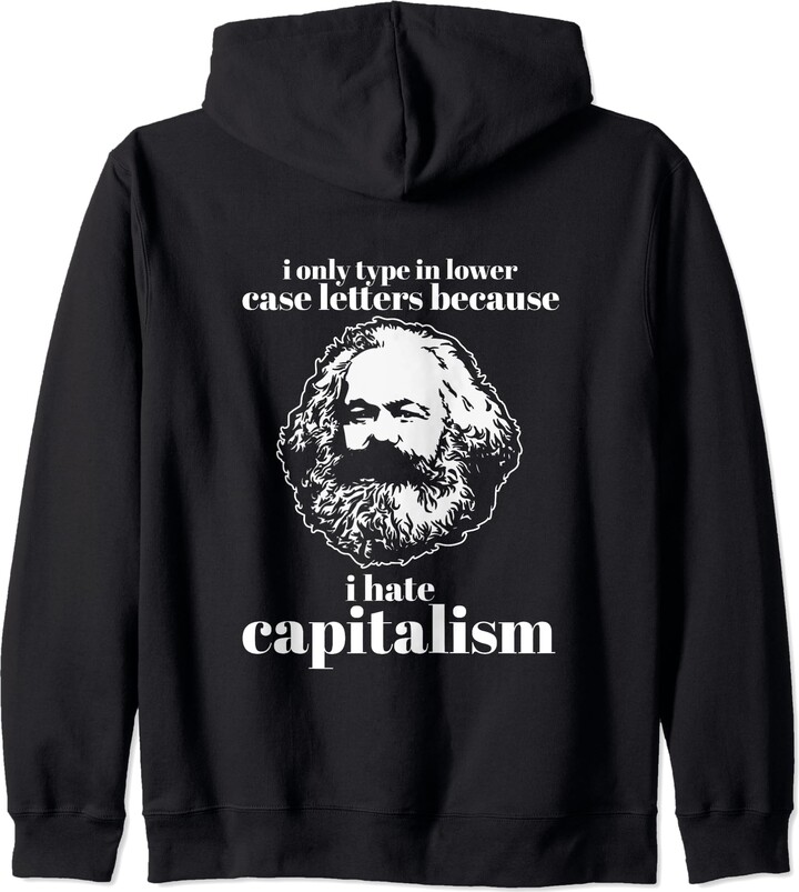Karl Marx Fan Capitalism I Only Type In Lower Case Letters Because I ...
