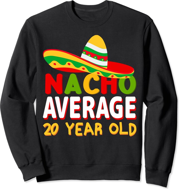Mexican Nacho Average Spanish Family Bday Party Nacho Average 20 Year ...
